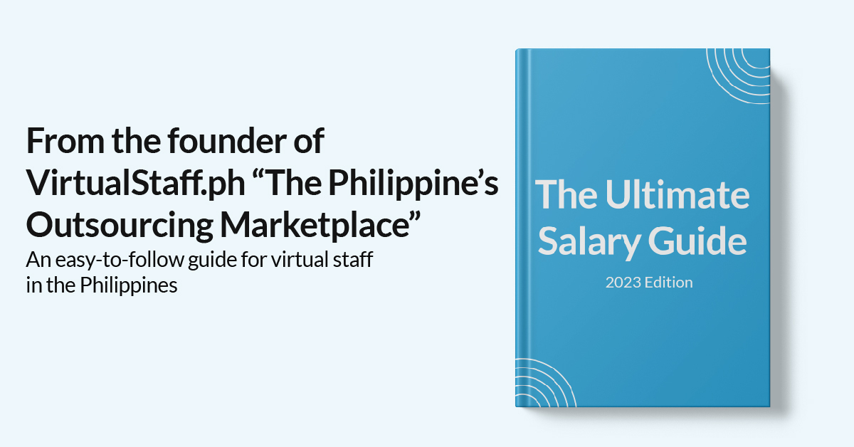 Philippines Outsourcing Salary Guide For Hiring Virtual Assistants