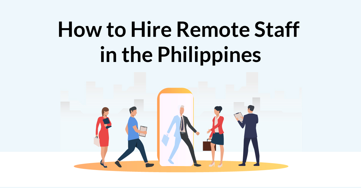 How to Hire Remote Staff in the Philippines?