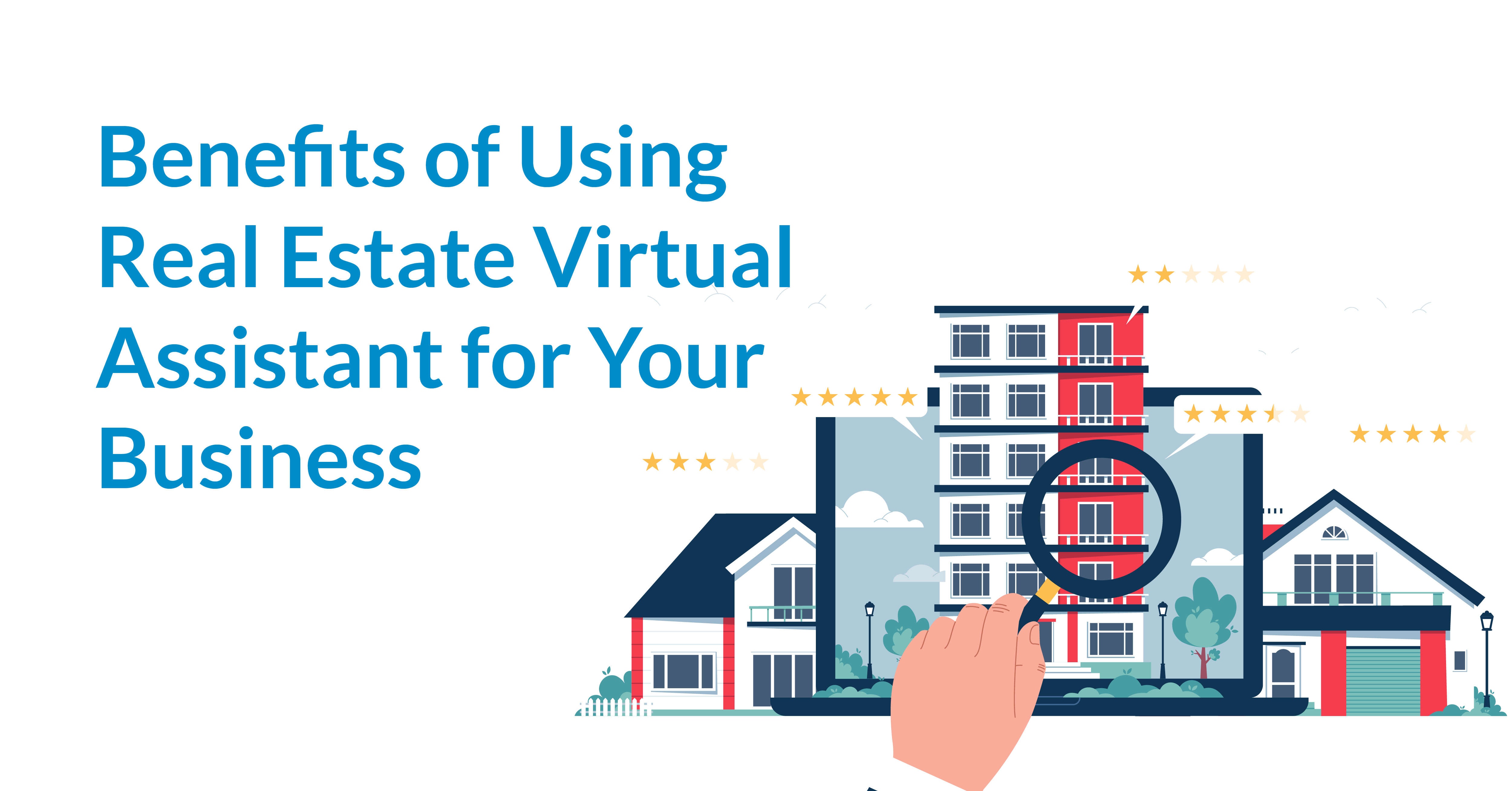 13 Benefits of Using Real Estate Virtual Assistant for Your Business