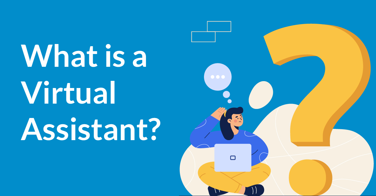 What is a Virtual Assistant?