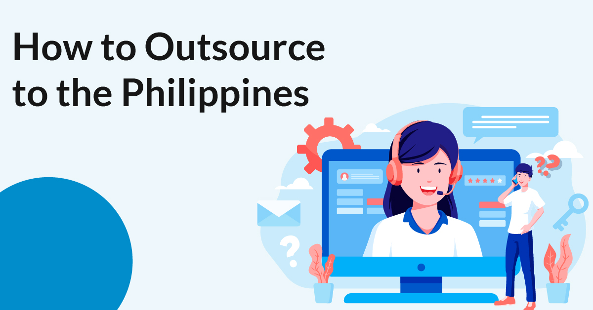 How to Outsource to the Philippines