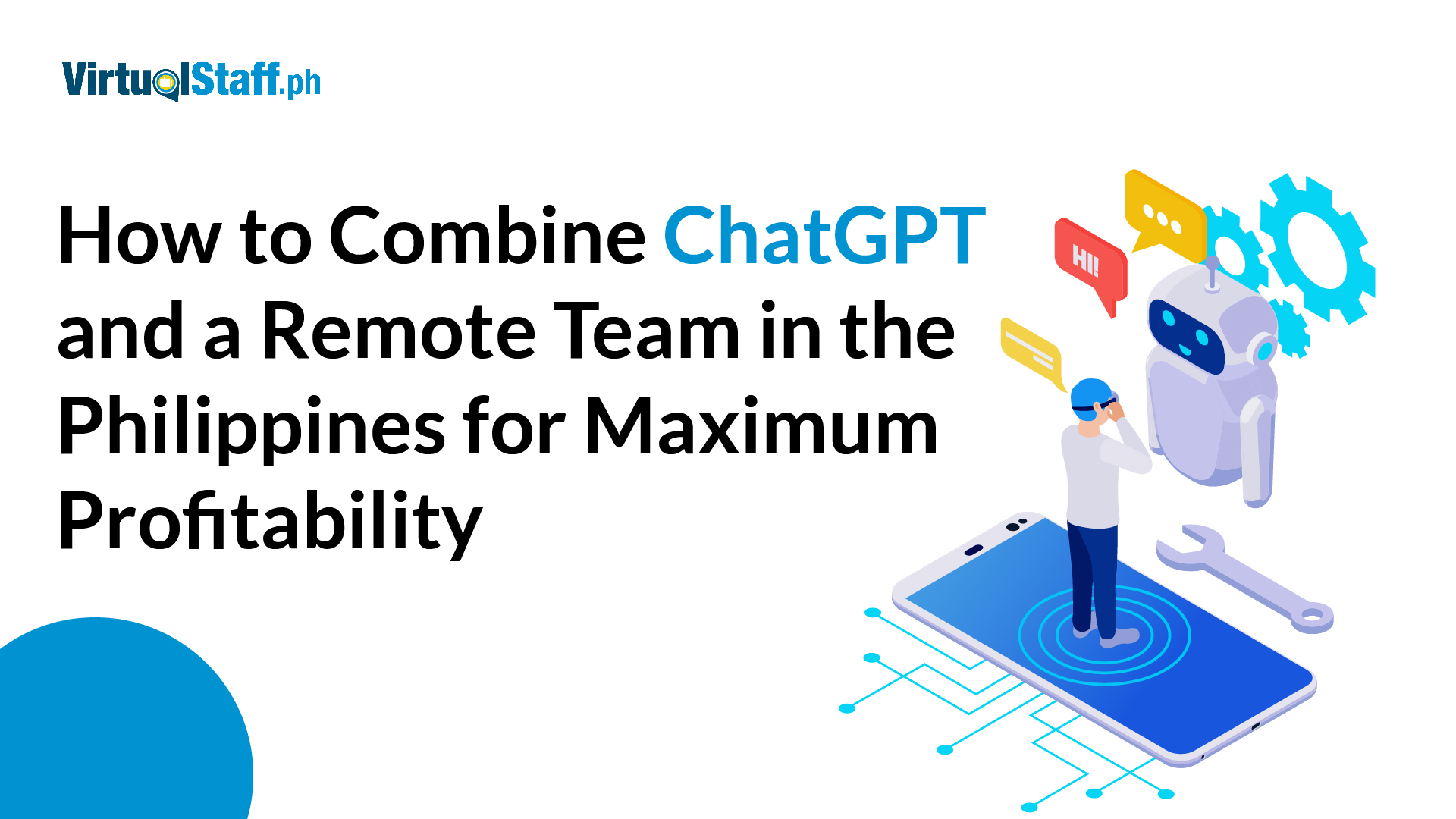 How to Combine ChatGPT and a Remote Team in the Philippines for Maximum Profitability