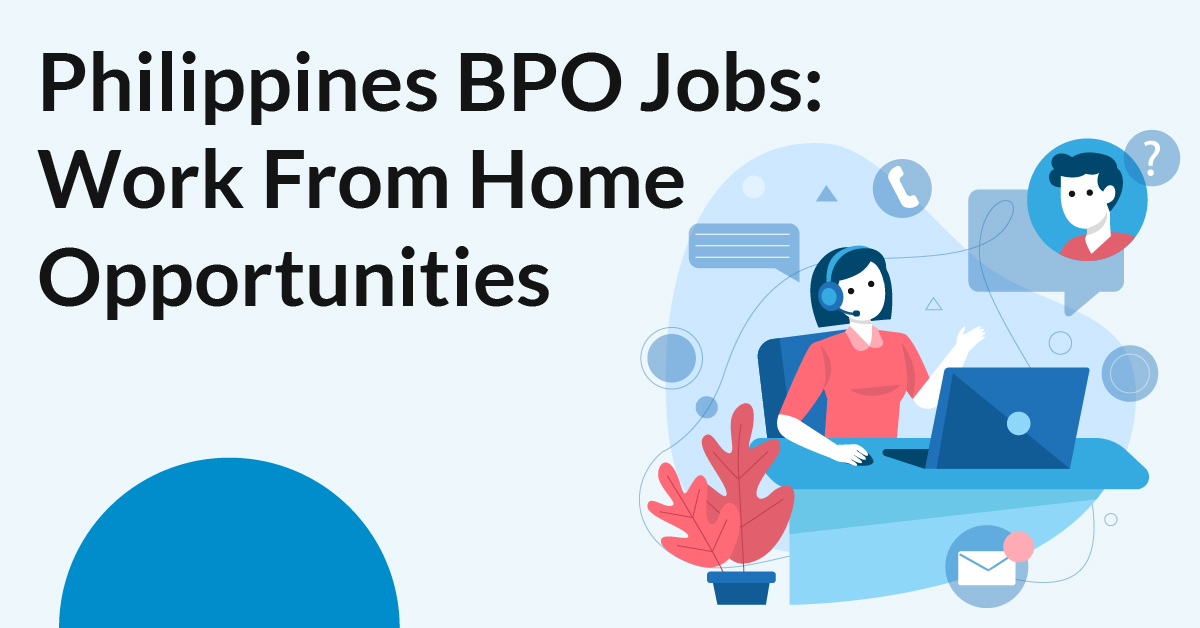Philippines BPO Jobs: Work From Home Opportunities