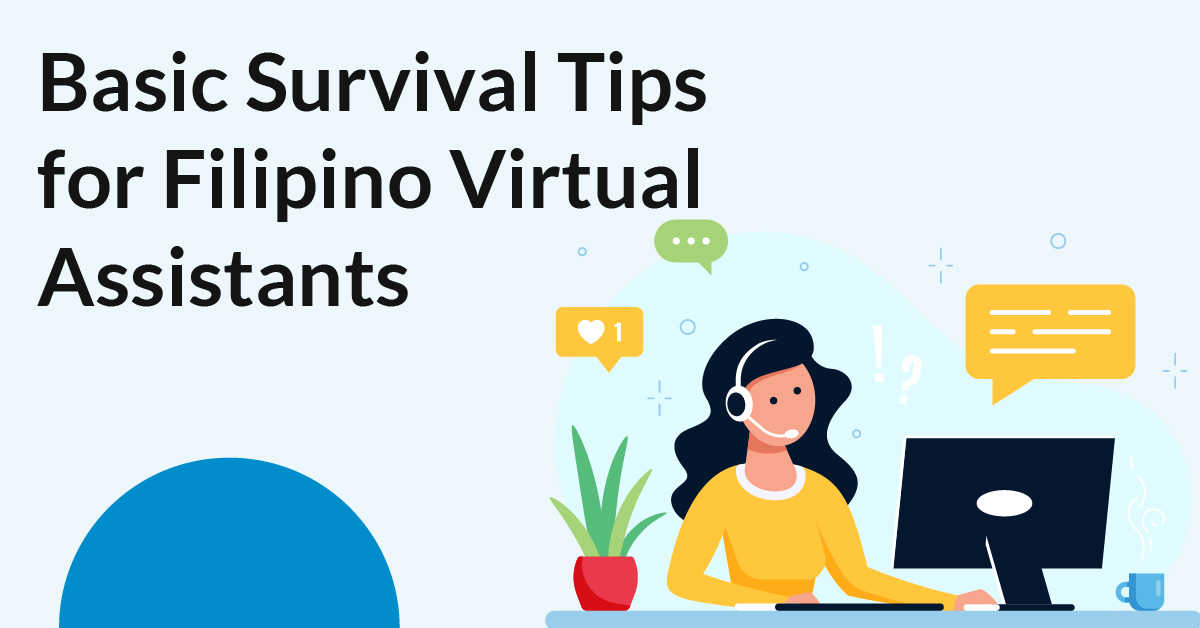 Basic Survival Tips for Filipino Virtual Assistants