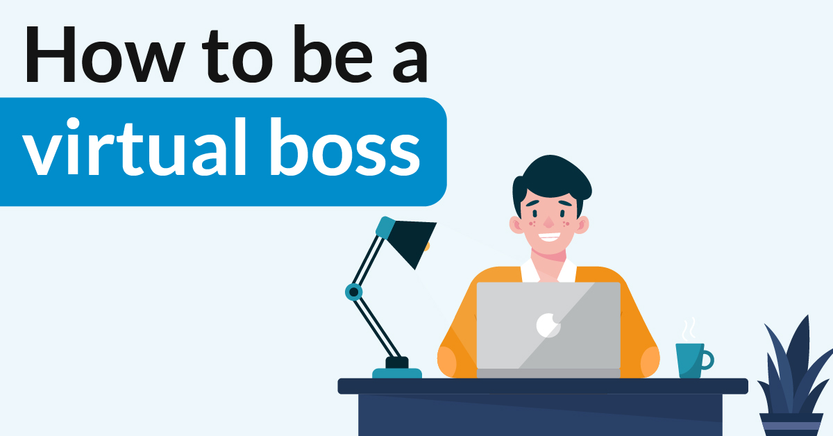 How to be a virtual boss