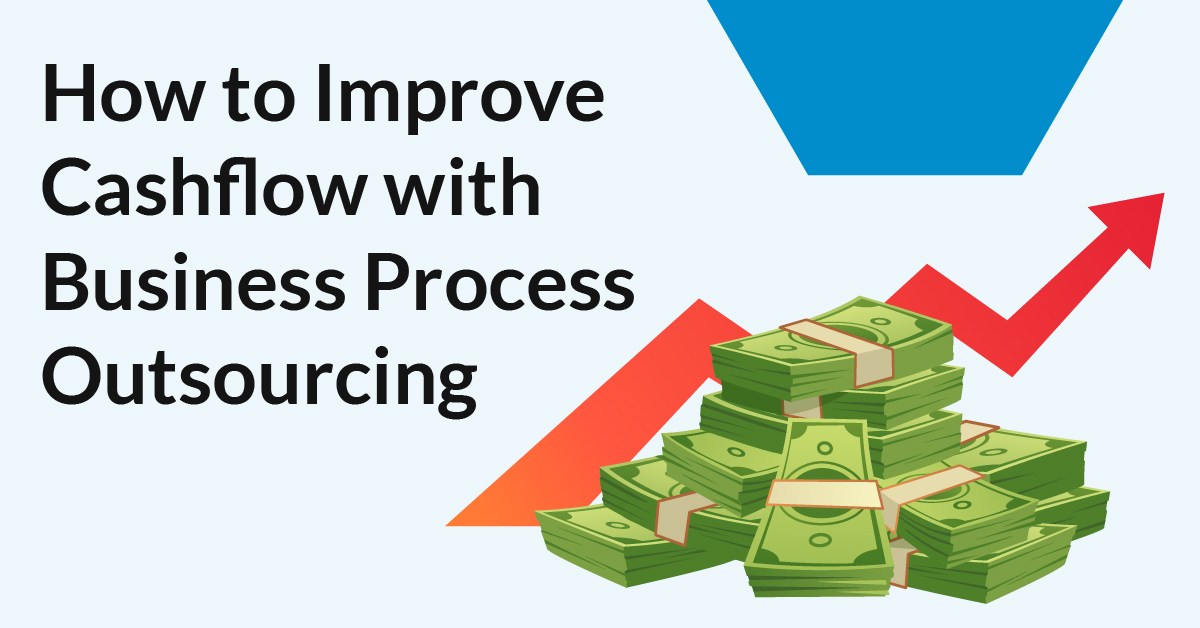 How to Improve Cashflow with Business Process Outsourcing