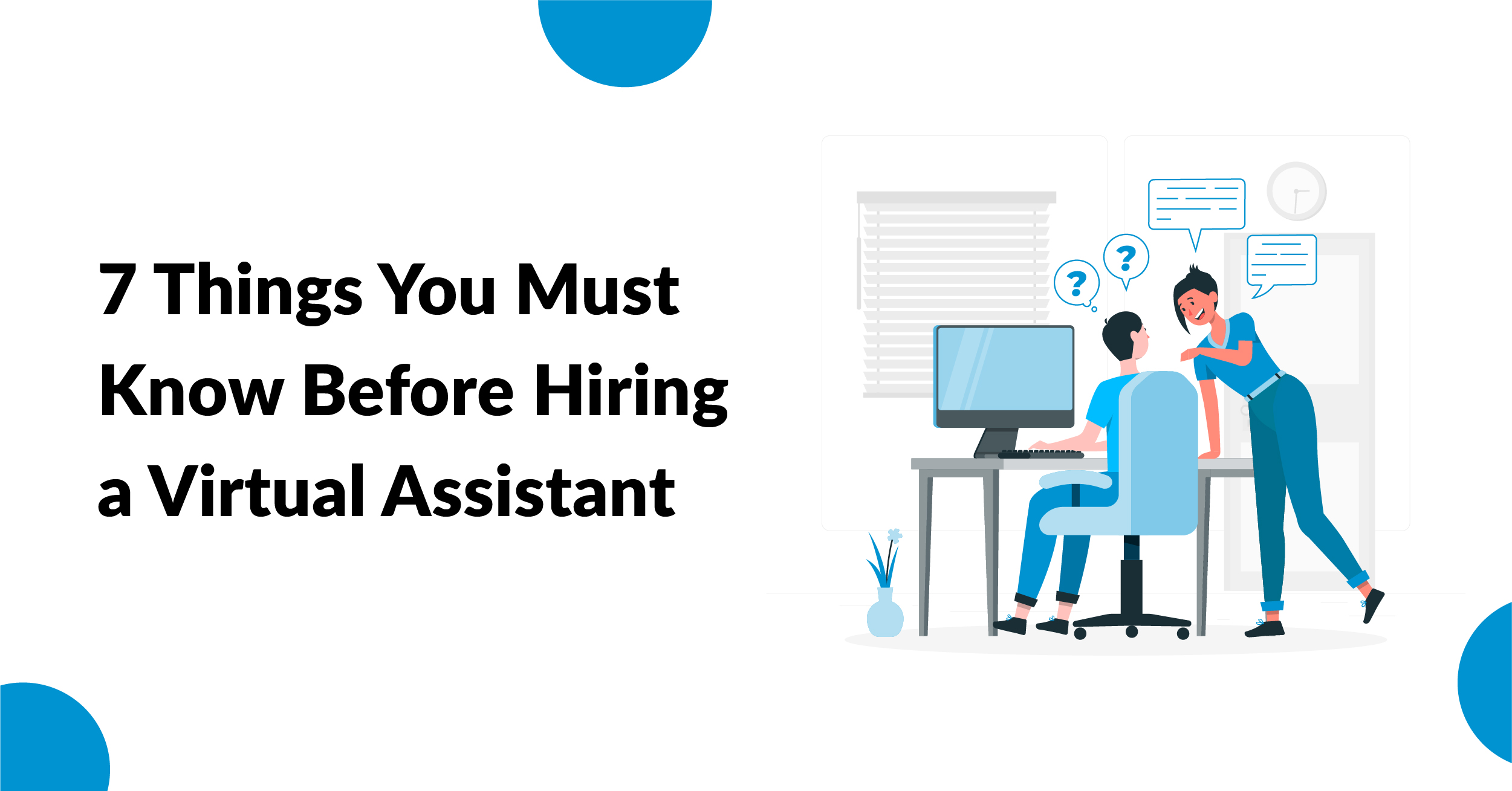 Seven Things You Must Know Before Hiring a Virtual Assistant
