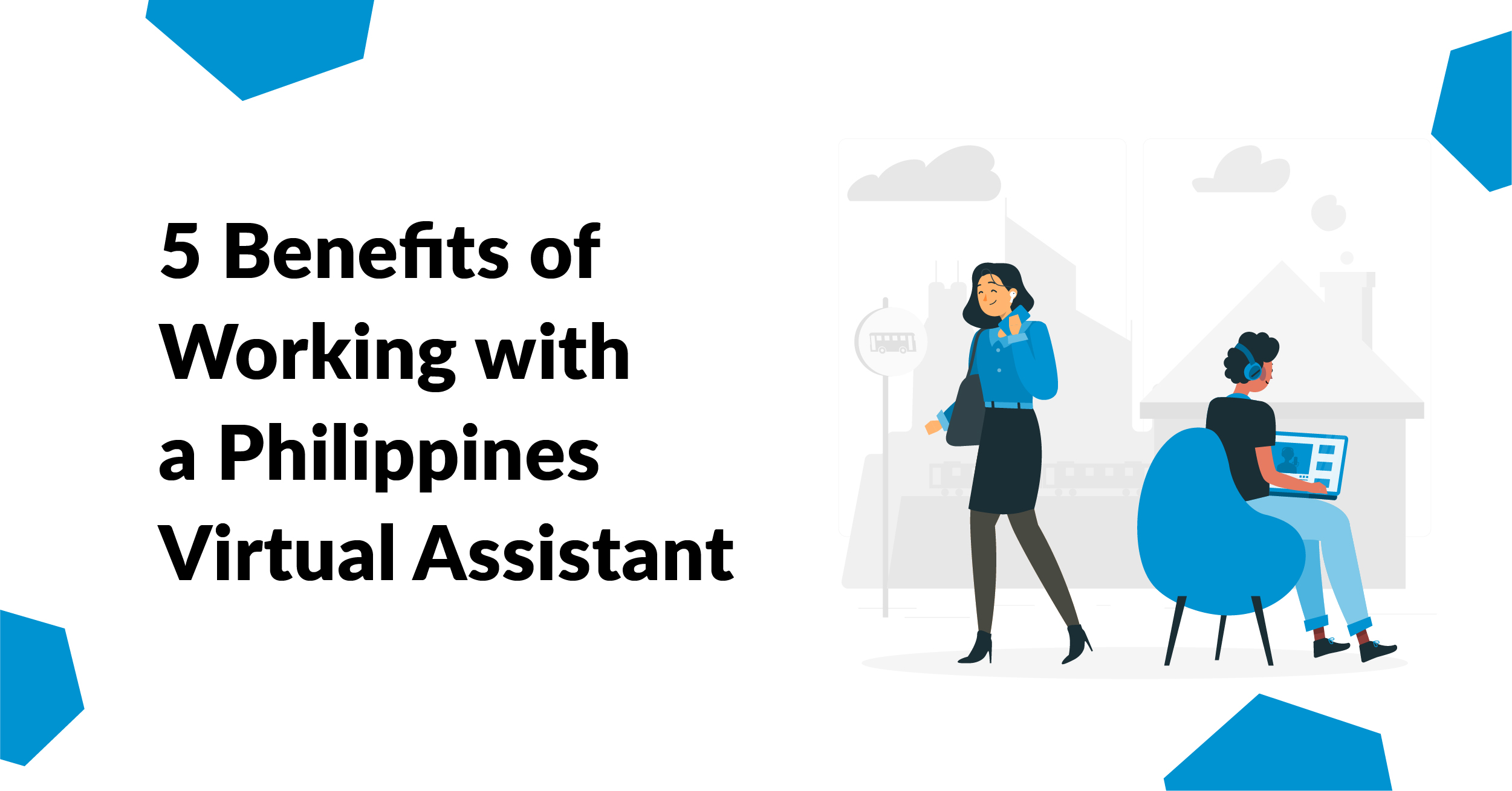 5 Benefits of Working with a Philippines Virtual Assistant