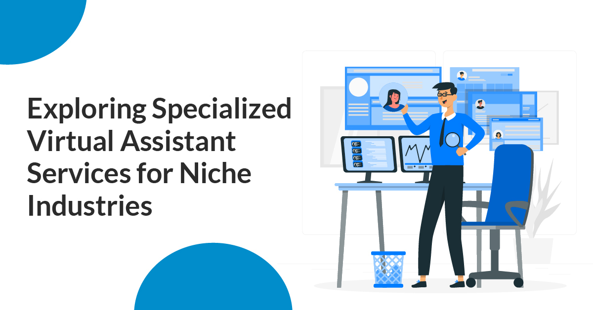 Exploring Specialized Virtual Assistant Services for Niche Industries