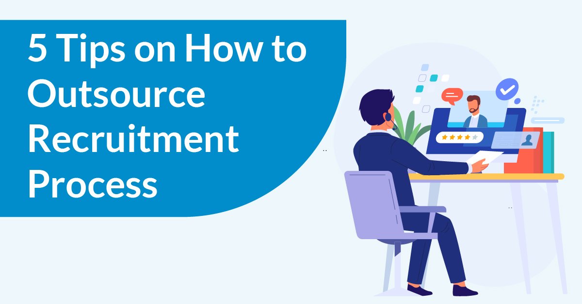 5 Tips on How to Outsource Recruitment Process