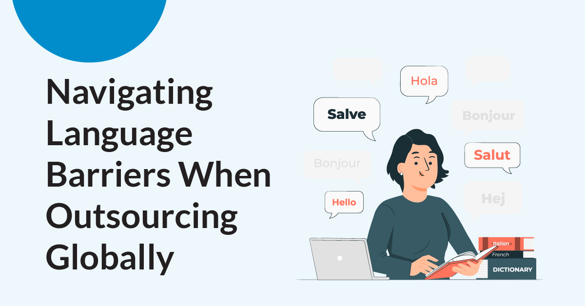 Navigating Language Barriers When Outsourcing Globally