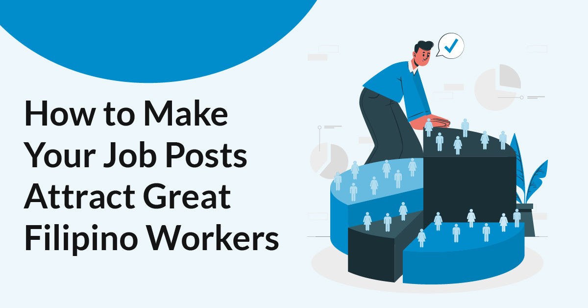 How to Make Your Job Posts Attract Great Filipino Workers