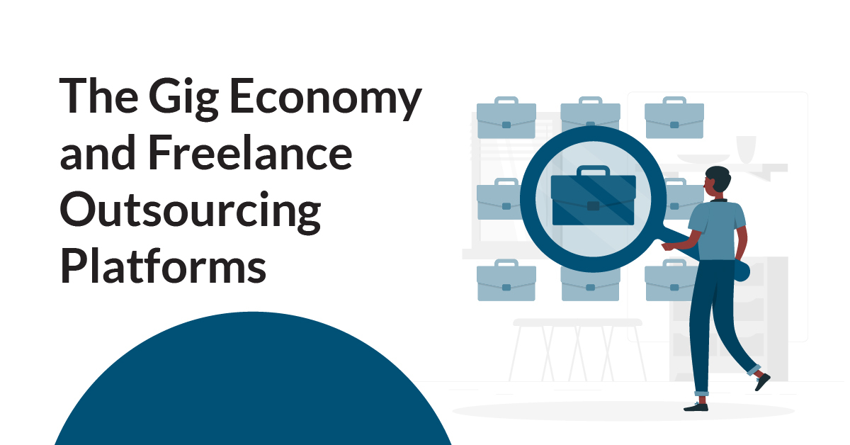 The Gig Economy and Freelance Outsourcing Platforms