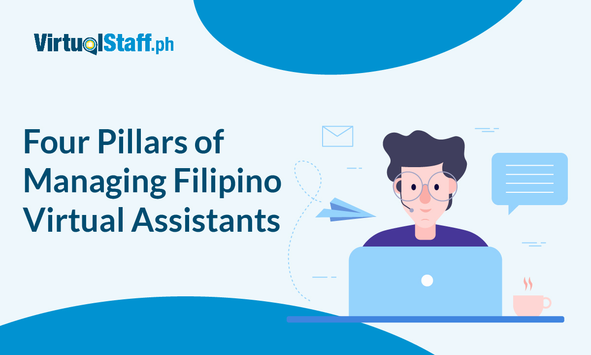 Four Pillars of Managing Filipino Virtual Assistants