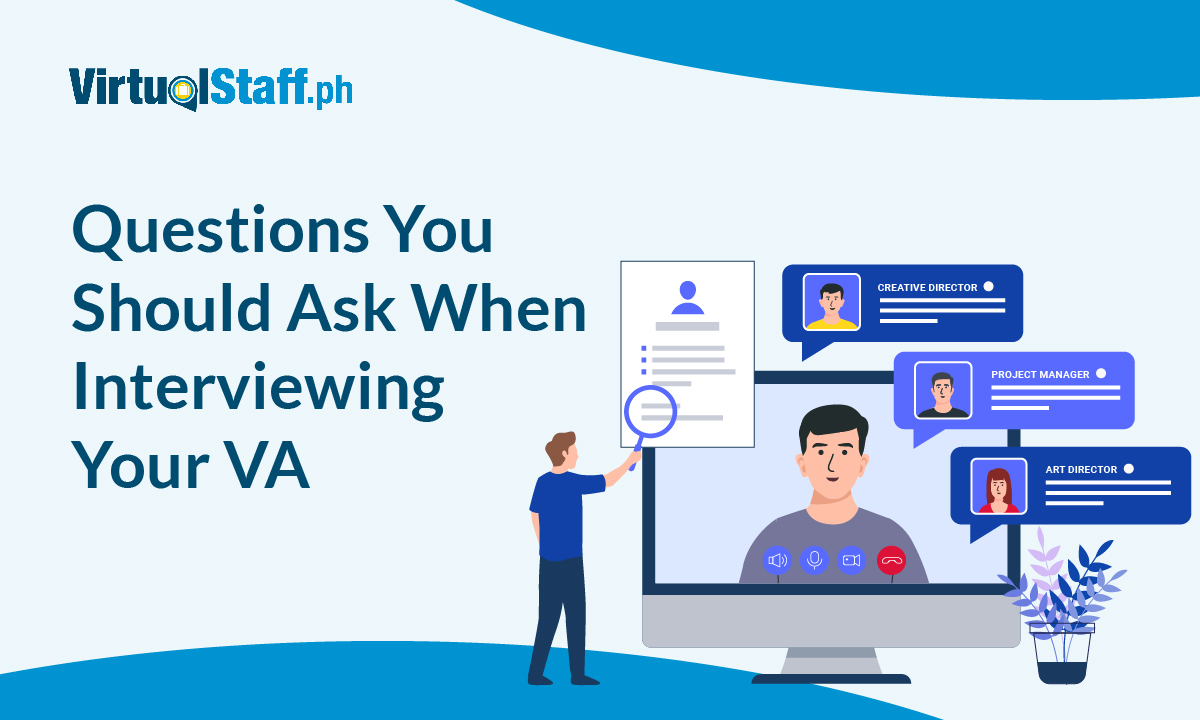 8 Questions You Should Ask When Interviewing Your Virtual Assistant
