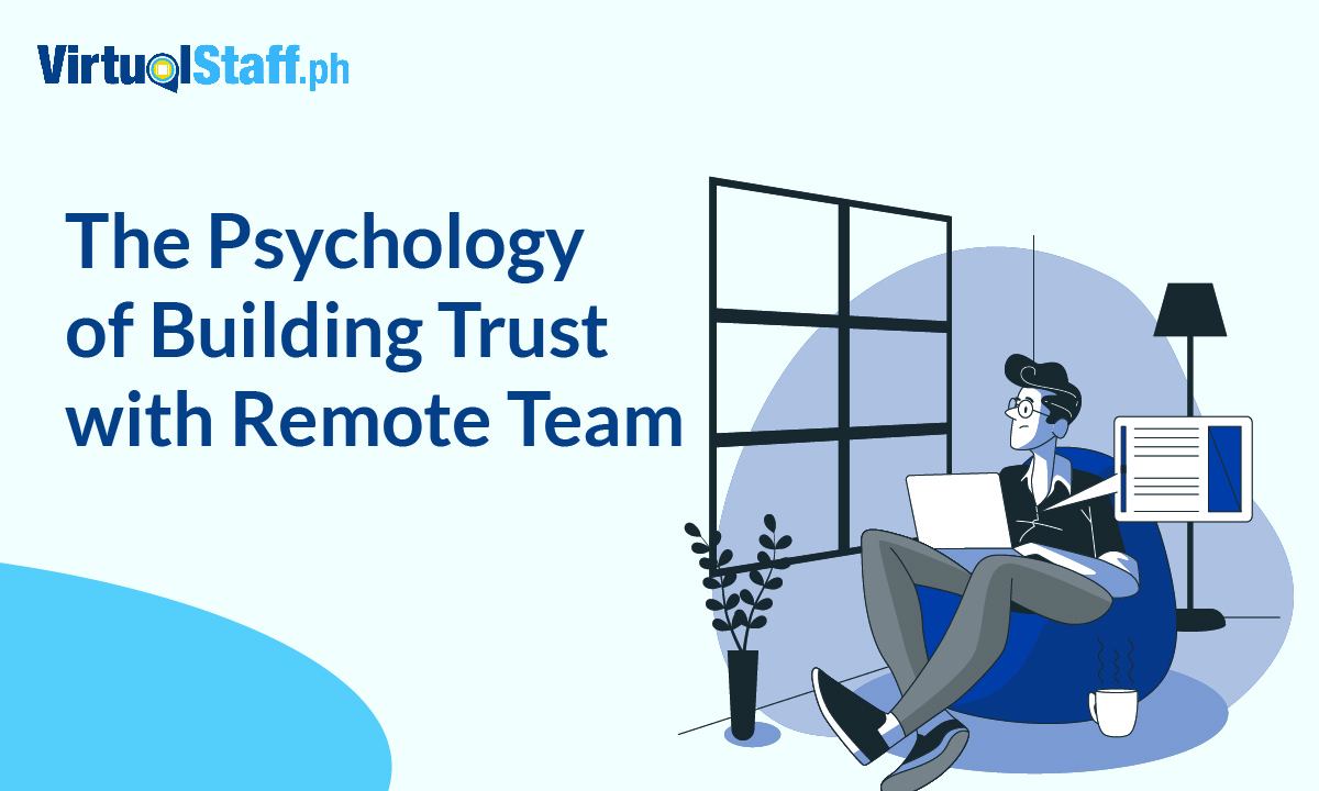 The Psychology Of Building Trust With Remote Team