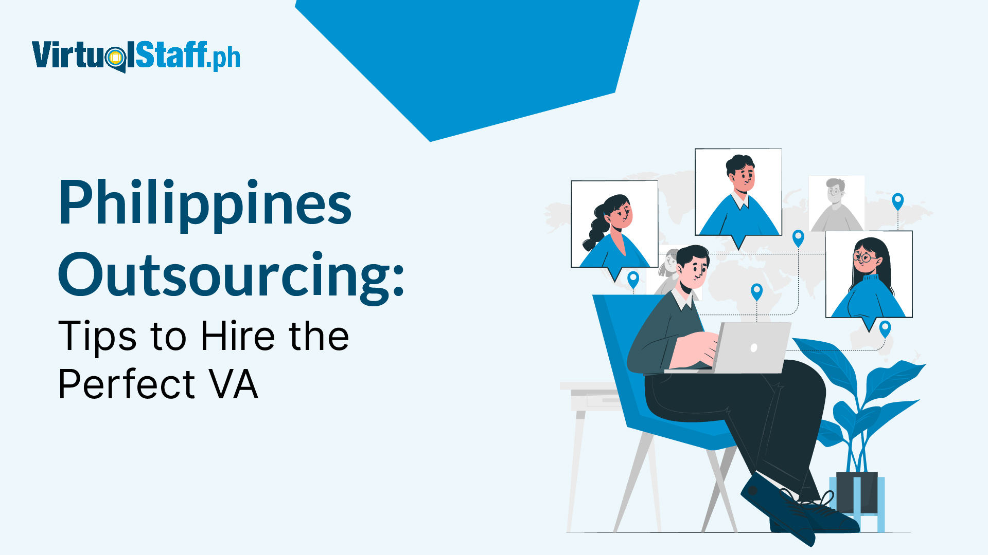 Philippines Outsourcing: 11 Tips to Hire the Perfect Virtual Assistant