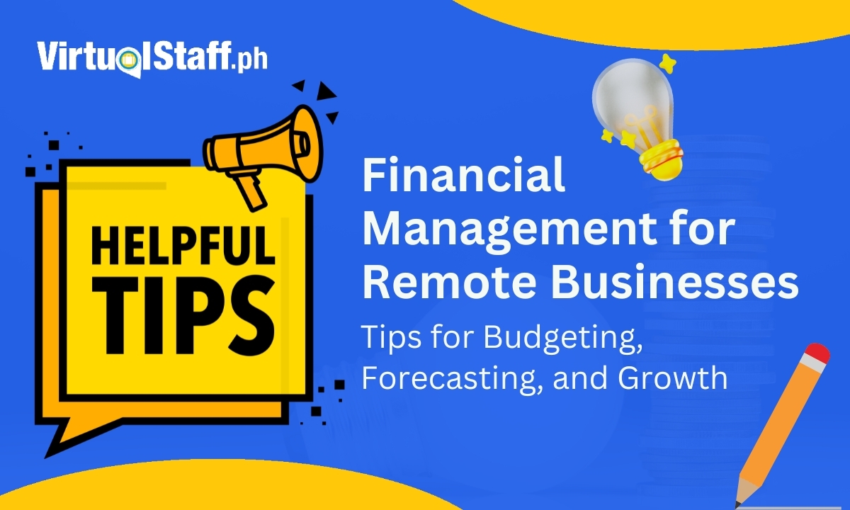 Financial Management for Remote Businesses: Tips for Budgeting ...