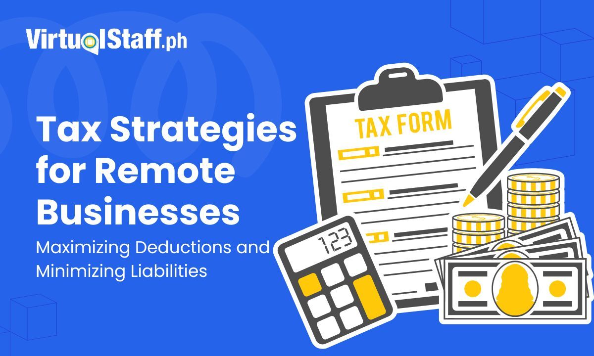 Tax Strategies for Remote Businesses: Maximizing Deductions and ...