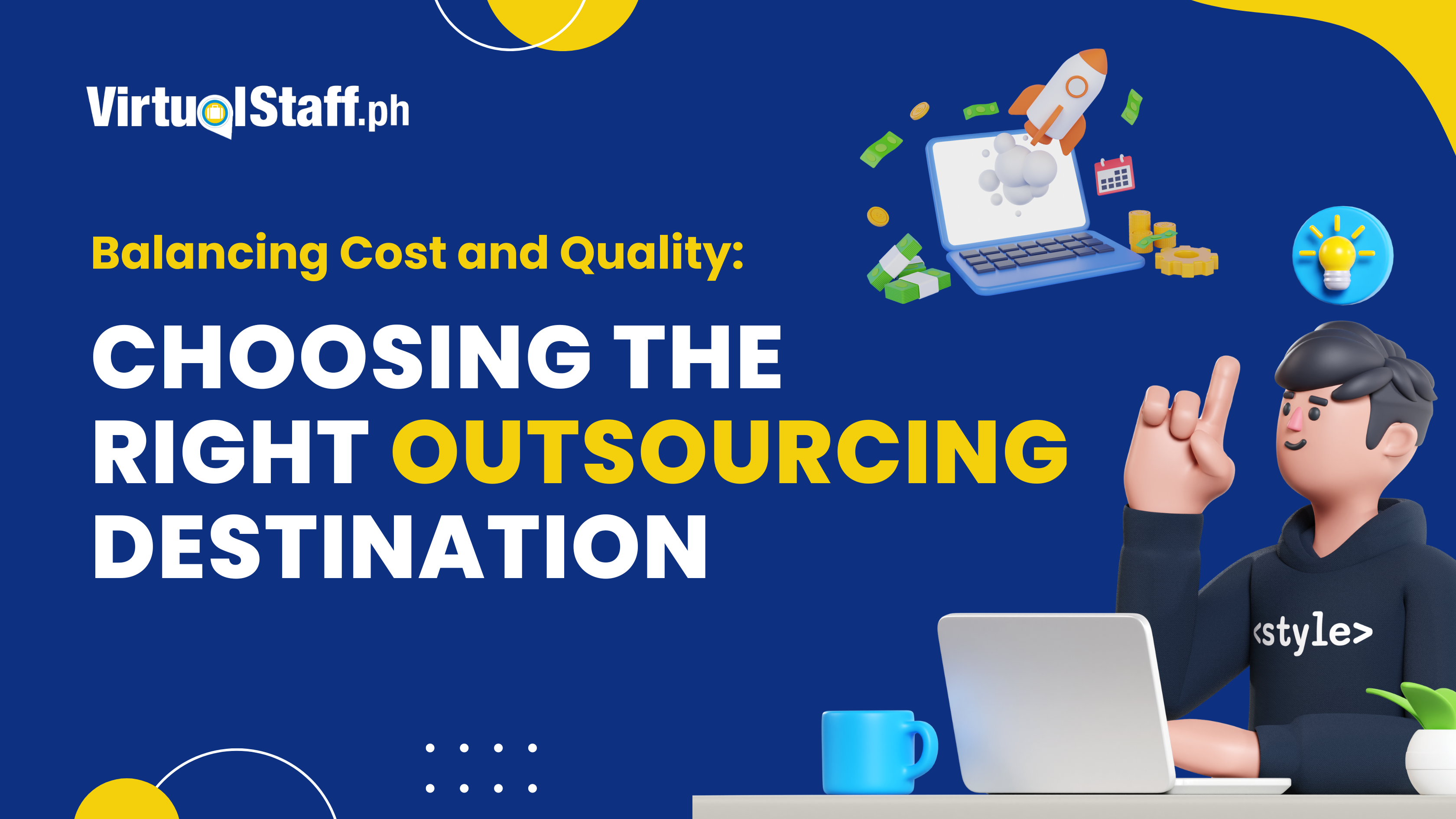 Balancing Cost and Quality: Choosing the Right Outsourcing Destination