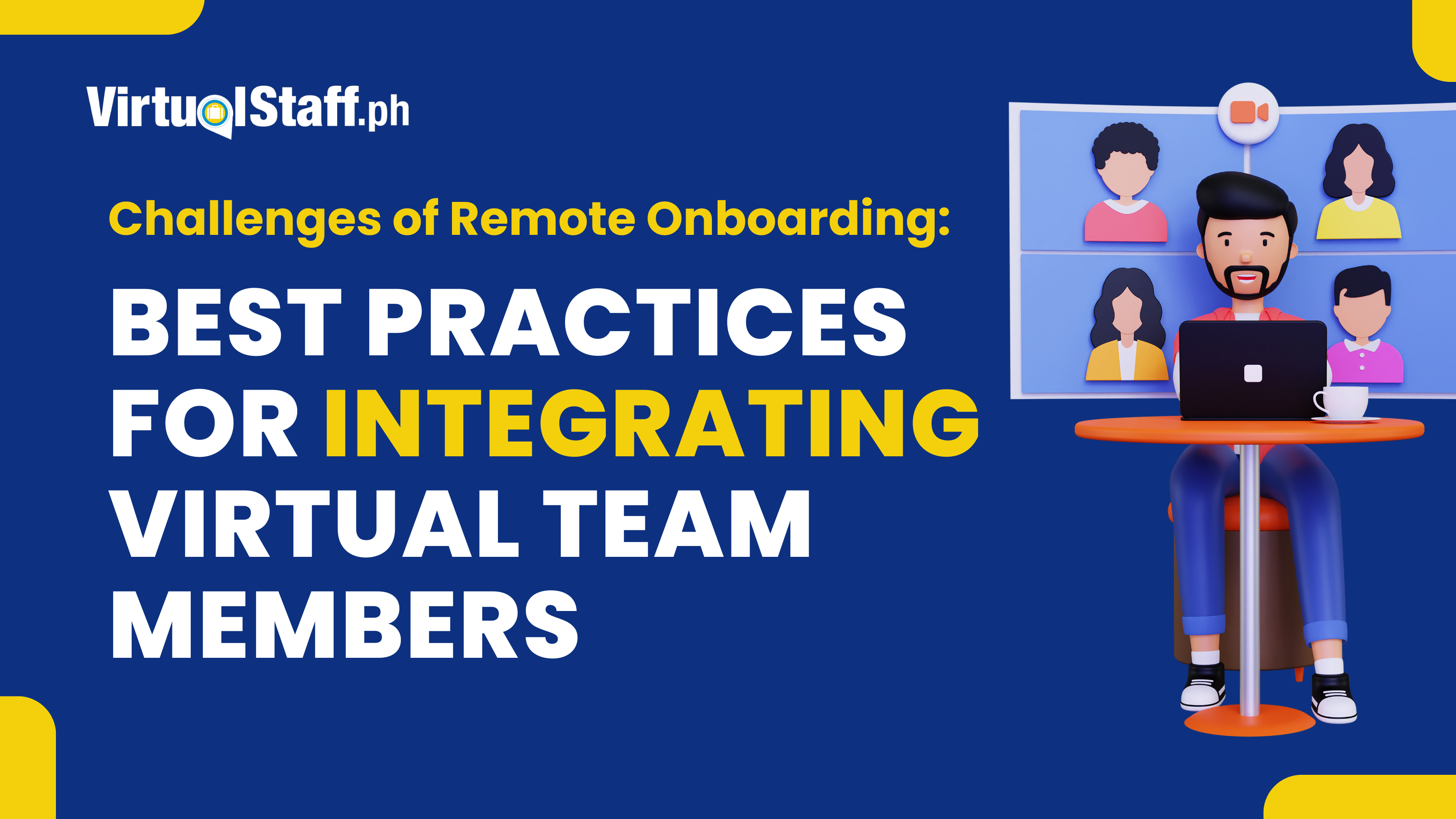Challenges of Remote Onboarding: Best Practices for Integrating Virtual ...
