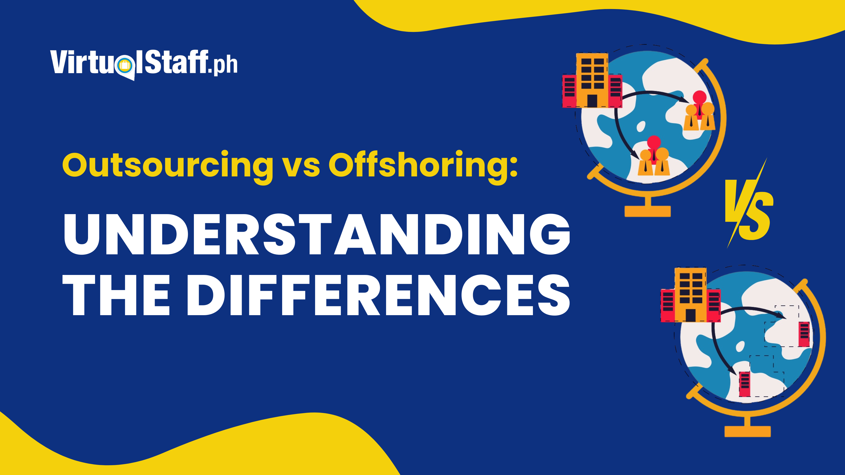 Outsourcing vs Offshoring: Understanding the Differences