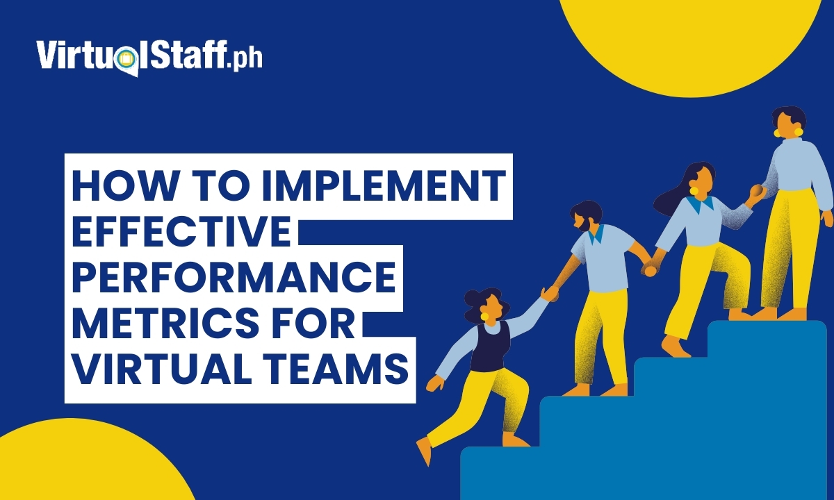 How to Implement Effective Performance Metrics for Virtual Teams