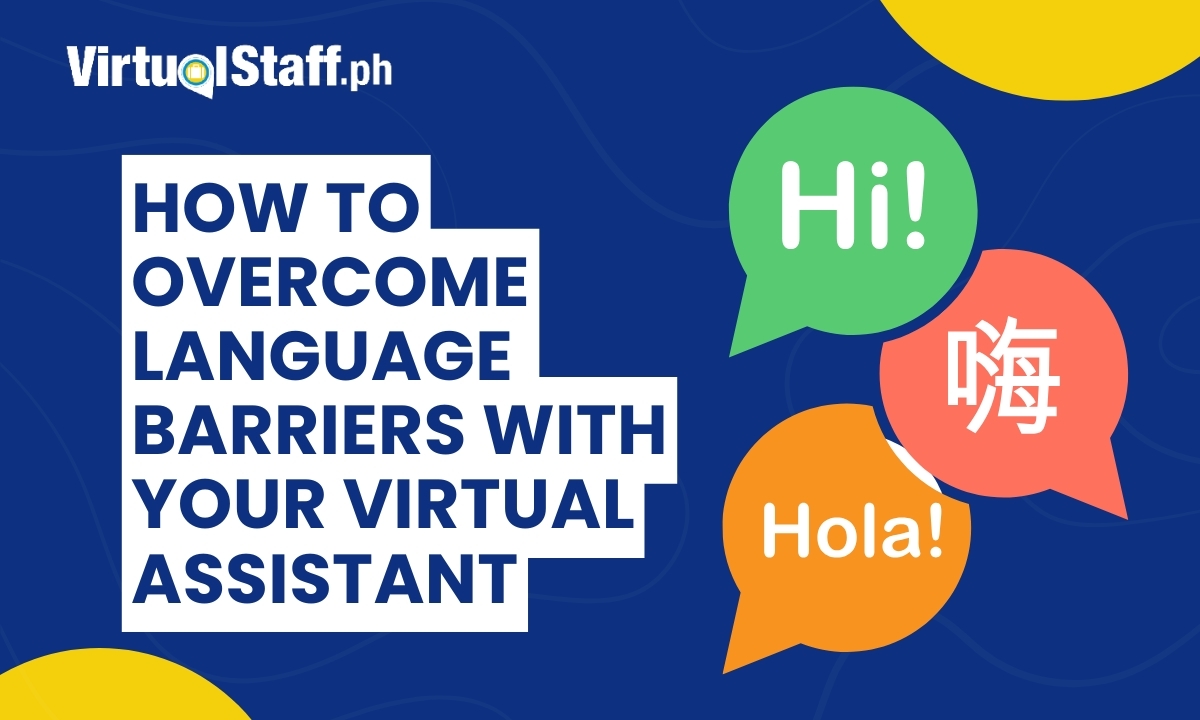 How to Overcome Language Barriers with Your Virtual Assistant
