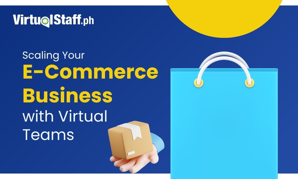 Scaling Your E-Commerce Business with Virtual Teams